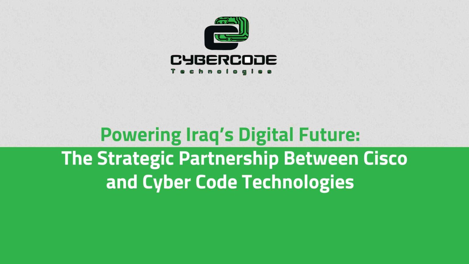 Powering Iraq’s Digital Future: The Strategic Partnership Between Cisco ...